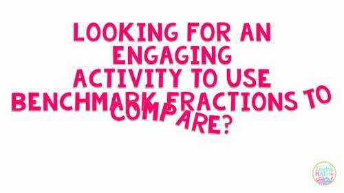Fraction Sort Game Comparing Fractions using Benchmarks by Loving Math