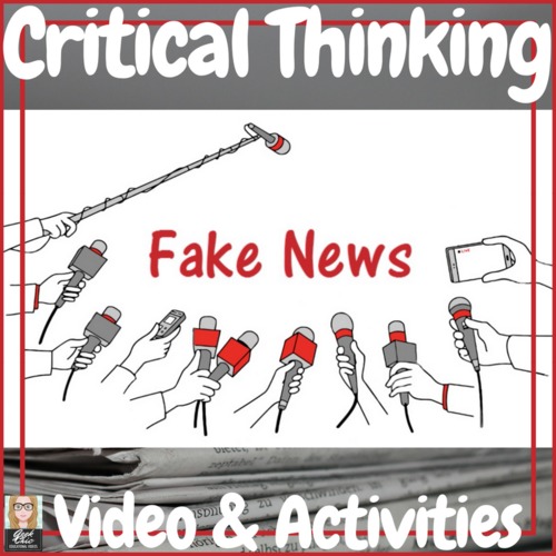Critical Thinking "Fake News" Video and Activities | TpT