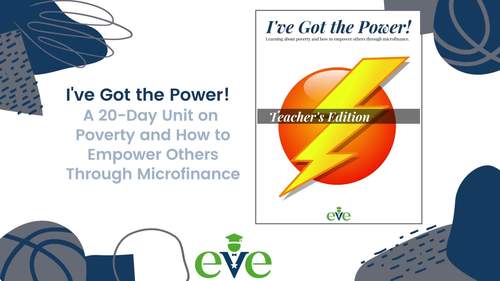 I've Got the Power - Poverty and Microfinance - Teacher's Edition
