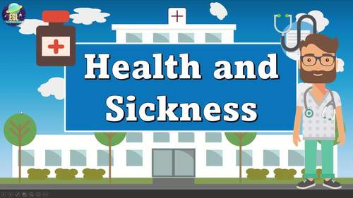 Health and Sickness. ESL/ESOL PowerPoint Lesson for A1 Level Students