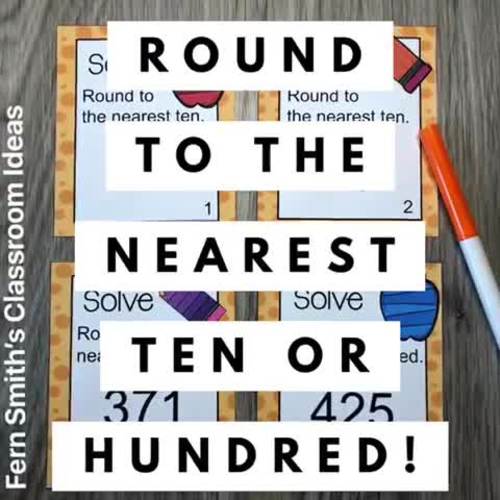 Round to the Nearest 10 or 100 Task Cards by Fern Smith's Classroom Ideas