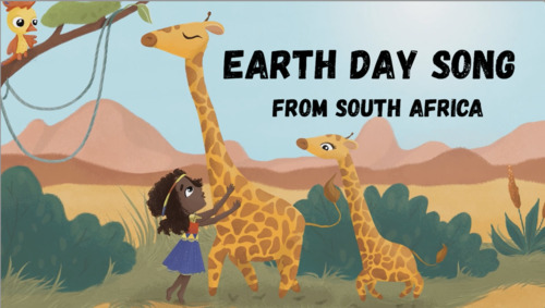 Earth Day Song From South Africa (English/Shona and Zulu Languages)