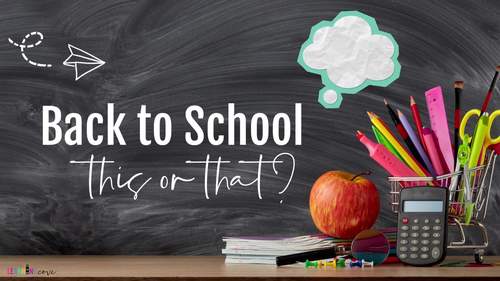 This or That? Back to School Edition by Learning Cove | TPT