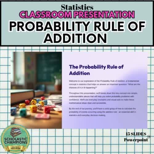 PROBABILITY RULE OF ADDITION* 15 Slide Powerpoint Statistics Presentation