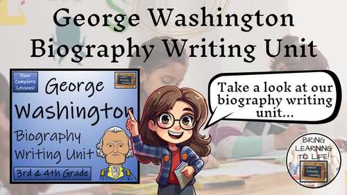 George Washington Biography Writing Unit | 3rd Grade & 4th Grade