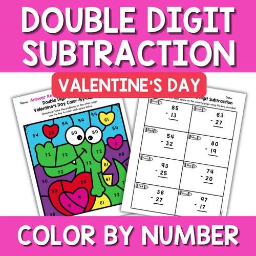 Valentines Day Double Digit Subtraction with Regrouping Color by Number ...