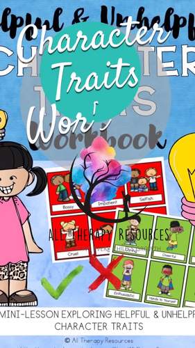 CHARACTER TRAITS Helpful & Unhelpful Workbook | Counseling Lesson