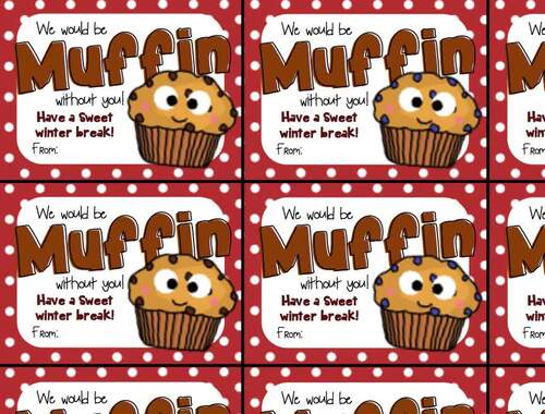 Muffin Winter Holiday (Christmas) Gift Tag- We would be Muffin without ...