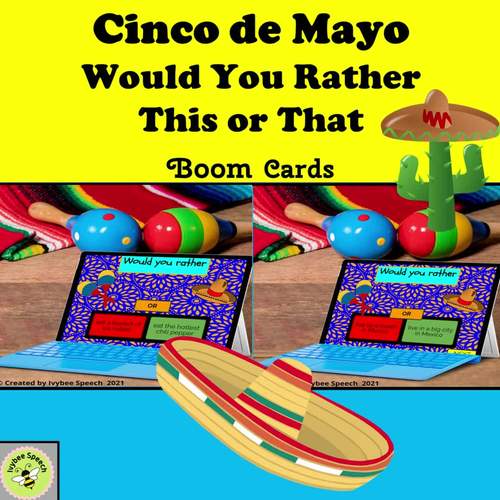 Cinco de Mayo Decision Making Would You Rather Boom Cards by Ivybee Speech