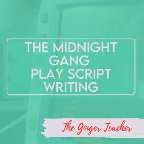 The Midnight Gang Play Scripts Lesson by The Ginger Teacher | TPT