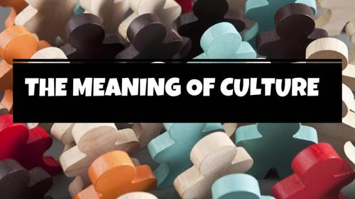 The Meaning of Culture | Sociology | PowerPoint Presentation | Grades 10-12