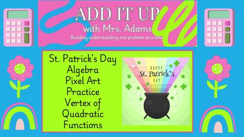 St. Patrick's Day Themed Pixel Art - Algebra Vertex of Quadratic Functions