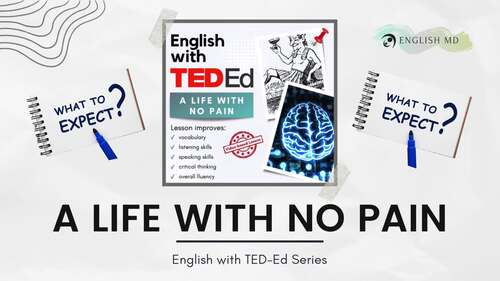 A Life with No Pain - TED-Ed Advanced ESL (C1-C2) by English MD | TPT
