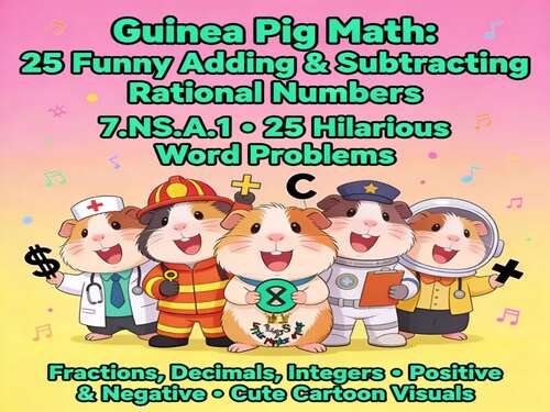 Guinea Pig Math: Adding & Subtracting Rational Numbers (7.NS.A.1 ...
