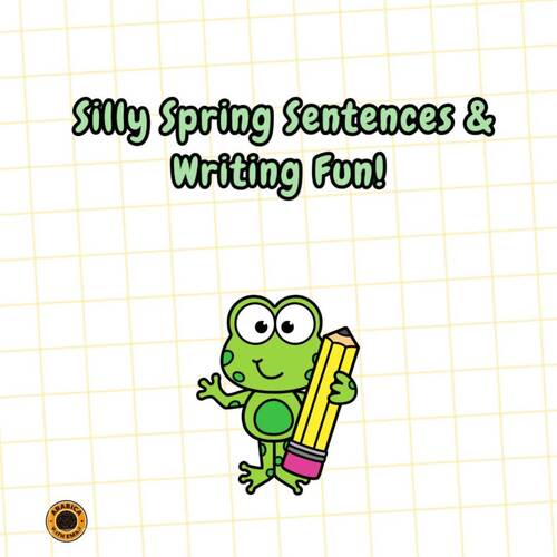 Silly Spring Sentences & Writing Fun – No-Prep Spring Writing Activities