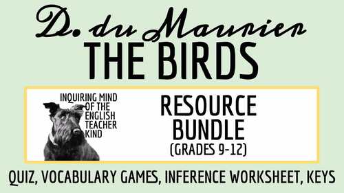 "The Birds" by Daphne du Maurier Quiz, Inference Worksheet, and ...