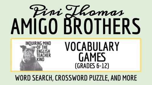 "Amigo Brothers" by Piri Thomas Vocabulary Games for High School
