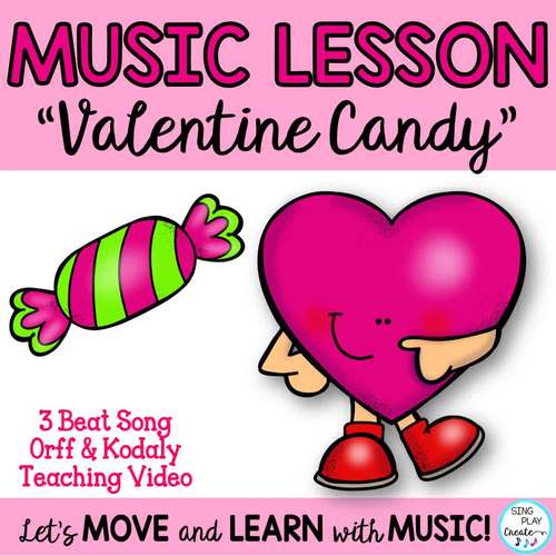 Valentine's Day Song "Valentine Candy" Orff, Kodaly Lesson K-3 Mp3 Tracks