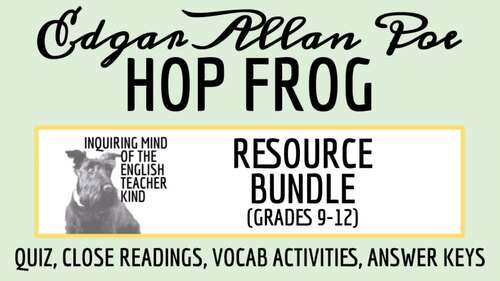 "Hop Frog" by Edgar Allan Poe Quiz, Close Reading, and Vocab ...