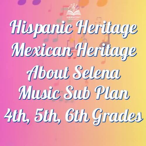 SELENA Hispanic Heritage Music Sub Lesson Plan Grades 4-6 by ...