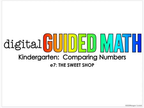 Digital Guided Math Kindergarten Comparing Numbers by Reagan Tunstall