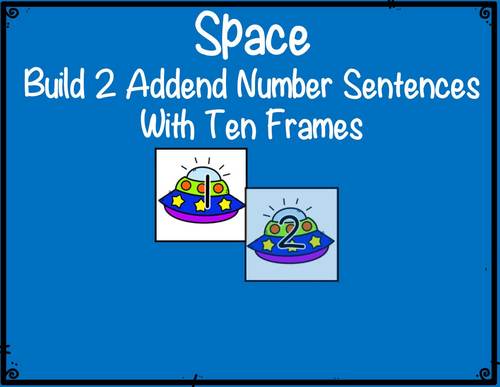 Space Themed 2 Addend Addition & Subtraction With Ten Frames | TPT