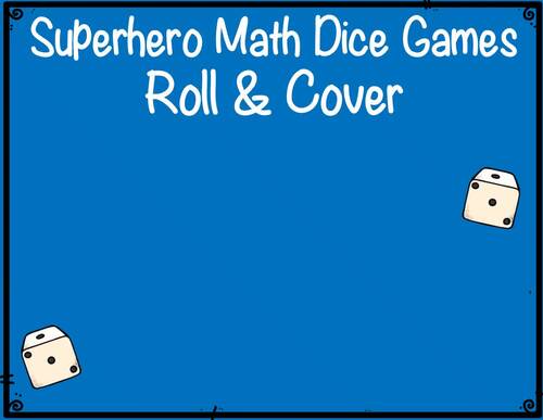 Superhero Themed Math Center Dice Games Two & Three Addend Addition