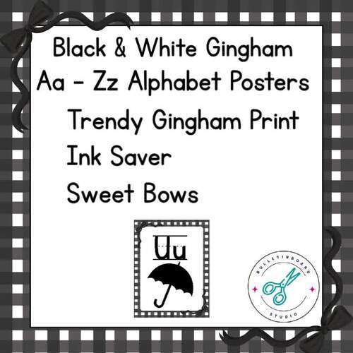 Black & White Gingham with Bows Alphabet Posters | Aa–Zz Classroom Decor