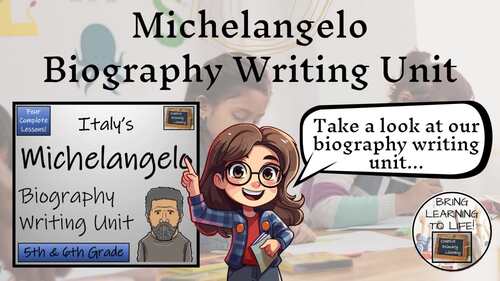 Michelangelo Biography Project & Writing Unit | 5th Grade & 6th Grade