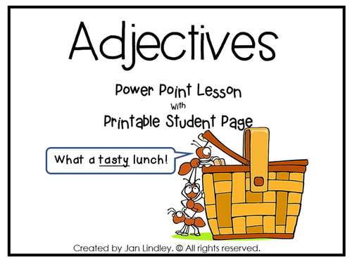 Adjectives Power Point Lesson with Printable Student Page by Jan Lindley
