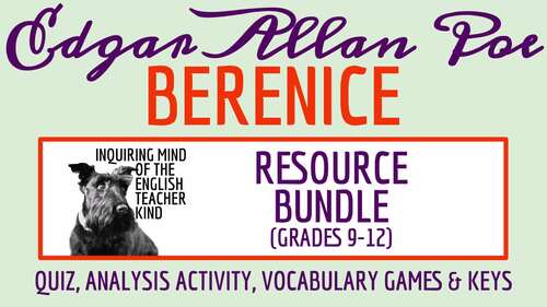 "Berenice" by Edgar Allan Poe Quiz, Analysis Worksheet, and Vocabulary ...
