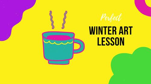 Winter Art Projects Hot Cocoa Art Lesson by Down in the Art Room