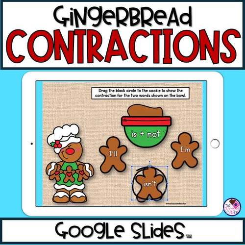 Contractions - December Activities - Gingerbread - Google Slides™
