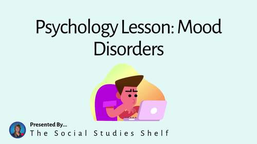 Mood Disorders Psychology Lesson – Depression & Bipolar | Editable ...