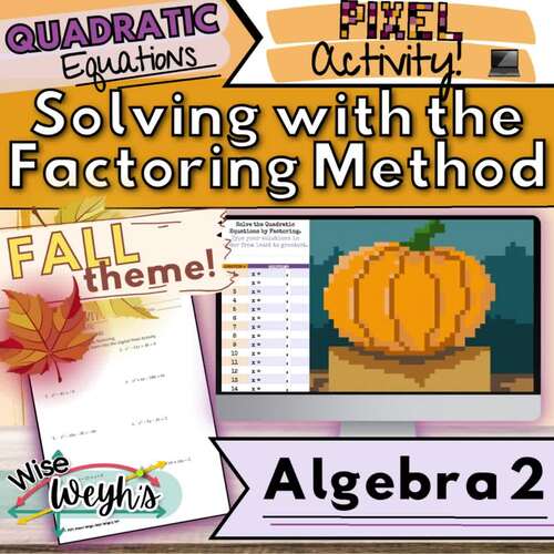 FALL THEME: Solving Quadratic Equations by Factoring Method PIXEL Activity!