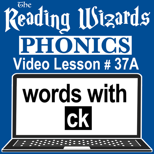 Phonics Video/Easel Lesson - CK Words - Reading Wizards #37A | TPT