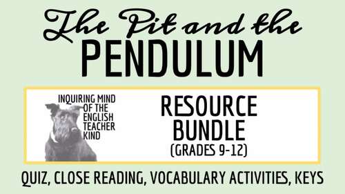 "The Pit and the Pendulum" Quiz and Close Reading Activities Bundle ...