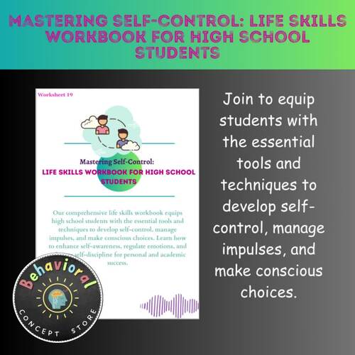 Mastering Self-Control: Life Skills Workbook for High School Students