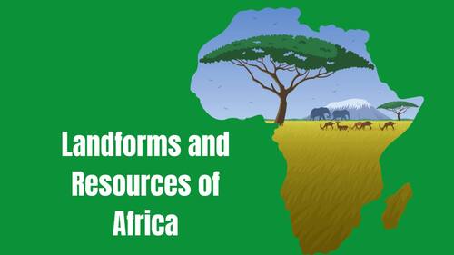 9th Grade | World Geography | Landforms and Resources of Africa | PPT