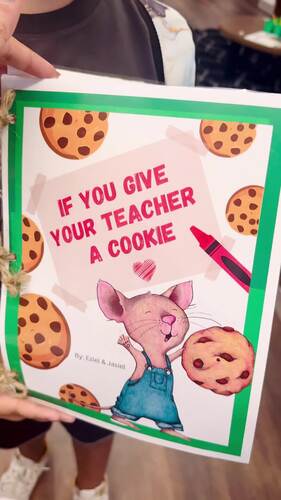 If you give your teacher a cookie | Teacher Appreciation Gift Booklet