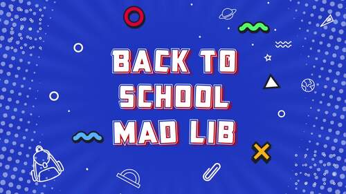 Back To School Mad Lib (Parts of Speech / Grammar Activity) All Digital