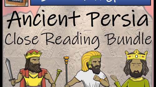 Ancient Persia Close Reading Comprehension Bundle | 3rd Grade & 4th Grade
