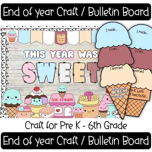End of Year Ice Cream Craft | Writing Reflection | May June Bulletin Board