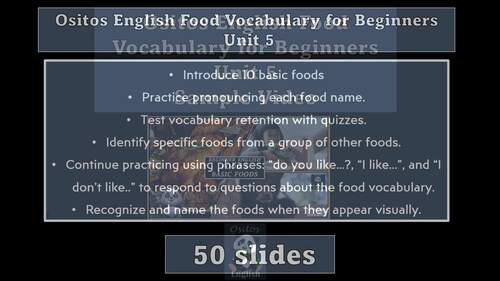 Beginner ESL: Food Unit 5 : Basic Foods & Likes/Dislikes by Ositos English