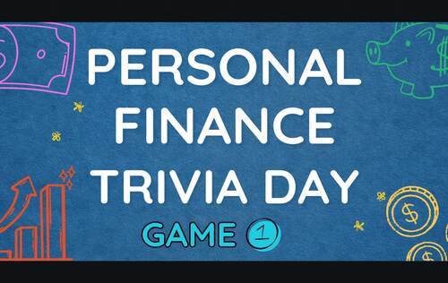 Personal Finance Trivia Day GAME #1 | Financial Literacy Themed Questions