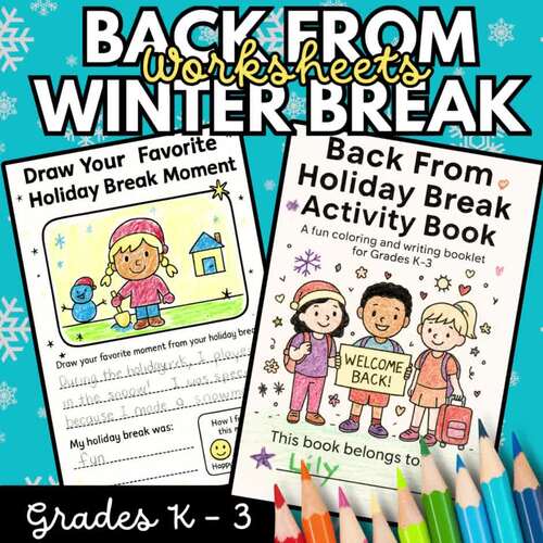Back From Winter Break Activity Worksheets | K-3 Spring Break Writing ...