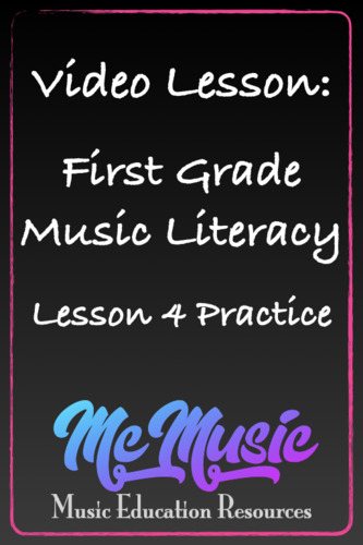 Video Lesson: First Grade Music Literacy Lesson 4 Practice by McMusic