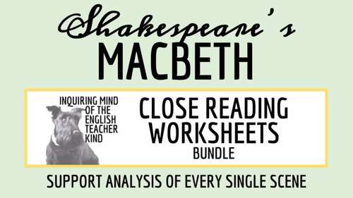 Macbeth Close Reading Analysis Worksheets Bundle for High School