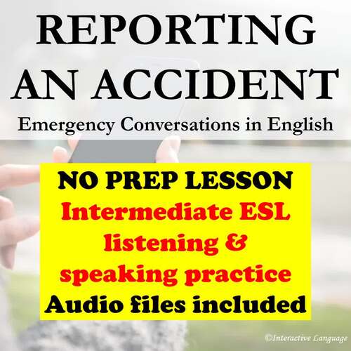 Reporting An Accident-Intermediate Adult ESL Curriculum | Auditory ...