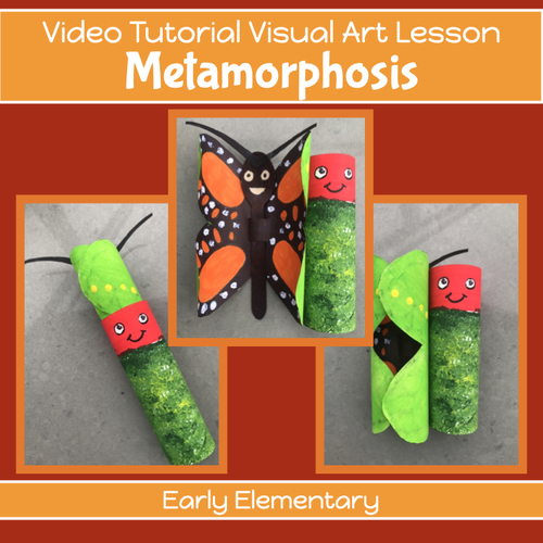 METAMORPHOSIS Art project with VIDEO GUIDED lesson plan 1st-3rd grade